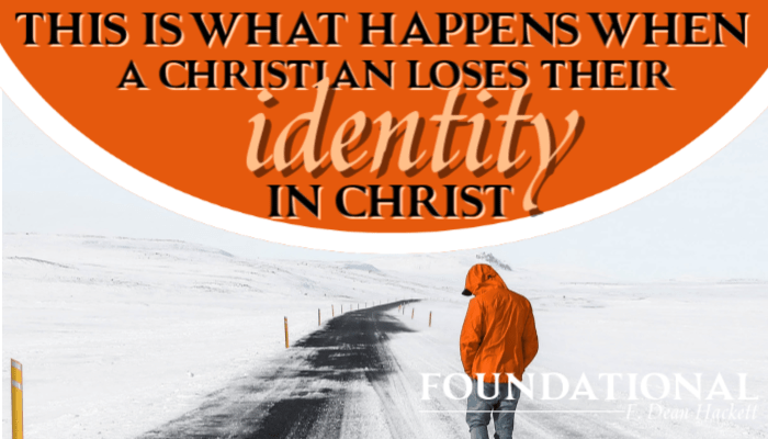 This is What Happens When a Christian Loses Their Identity in Christ (2 ...
